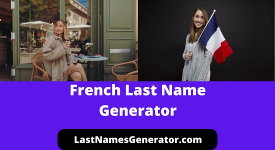 French Last Name Generator - Free Last Names Generator